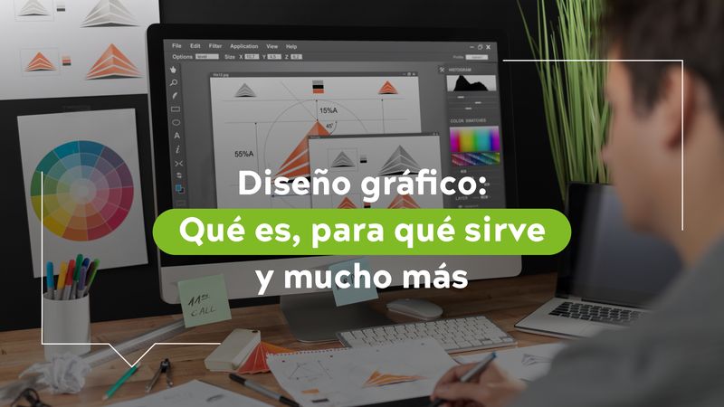 Diseño gráfico: Qué es, para qué sirve y mucho más | UEB